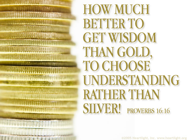 Wisdom is Like Gold! (Proverbs 16:14 – 22) – Devoted To You